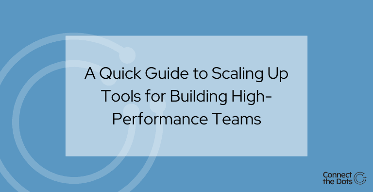 A Quick Guide to Scaling Up Tools for Building High-Performance Teams ...